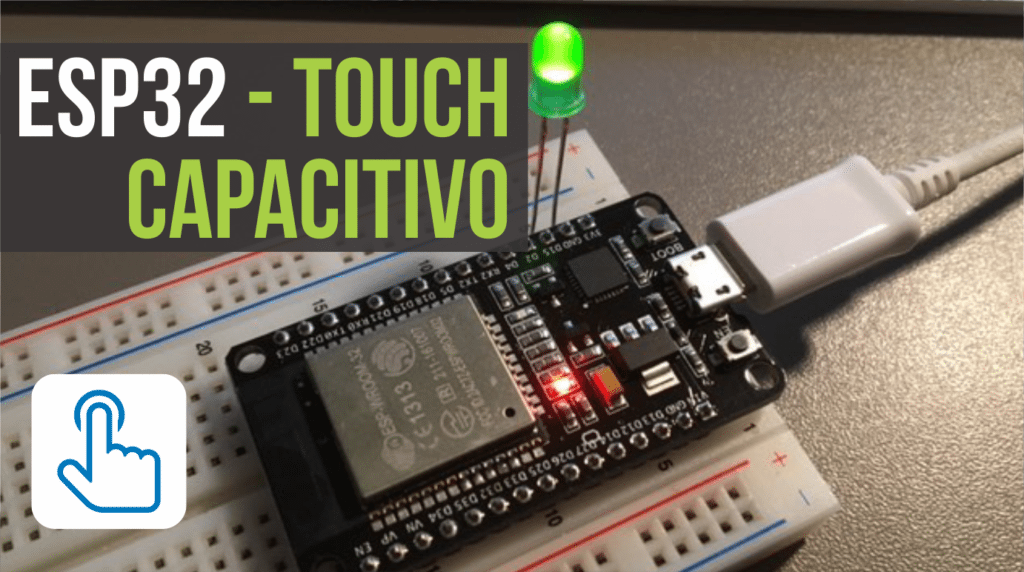 Touch Capacitivo no ESP32- Portal Vida de Silício