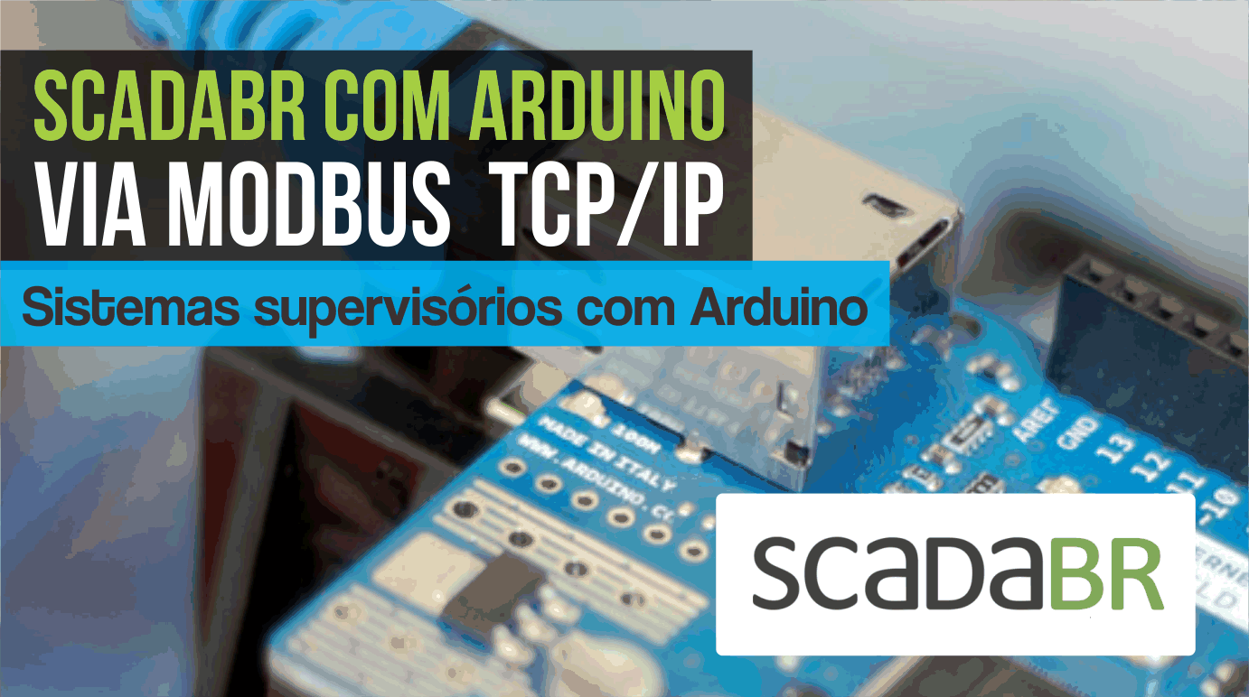 ScadaBR com Arduino via Modbus TCP/IP | Portal Vida de Silício