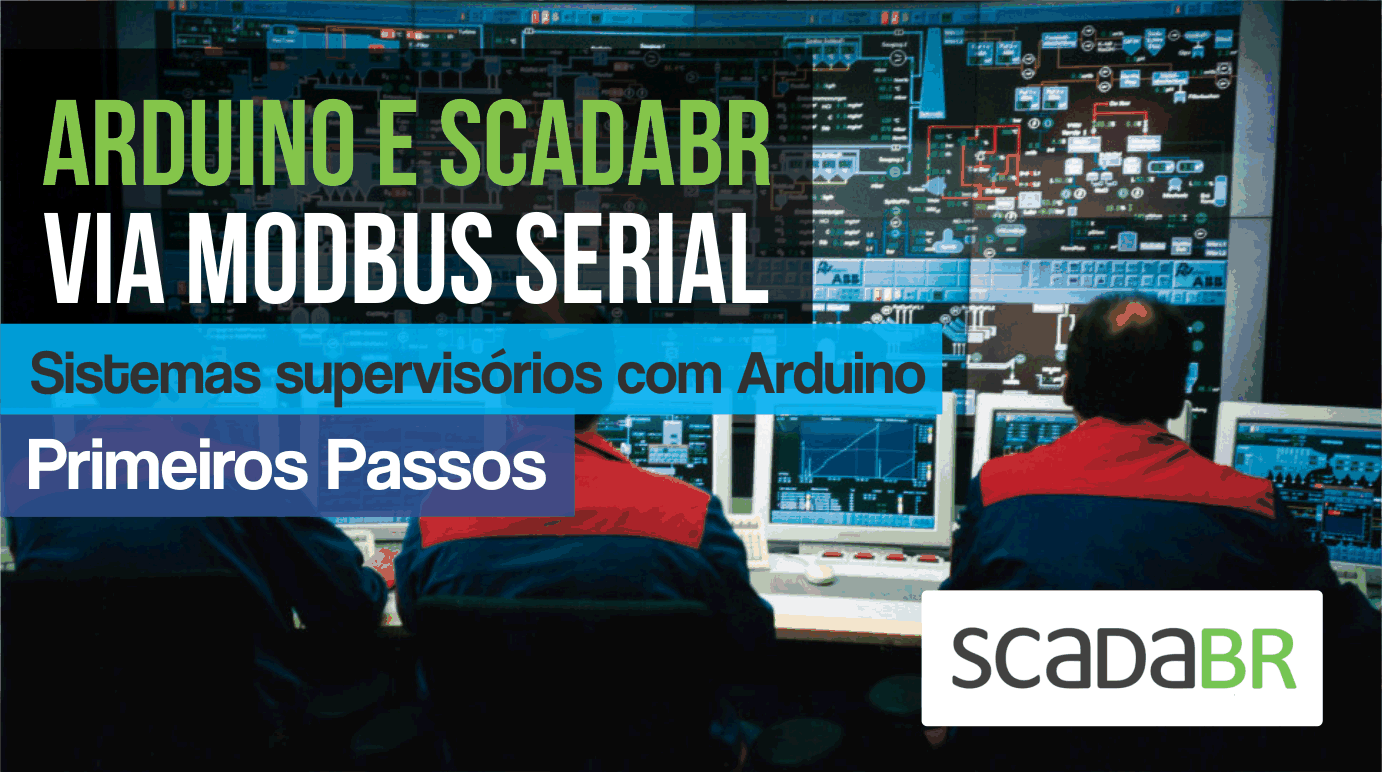 Scadabr com Arduino - Primeiros Passos | Portal Vida de Silício