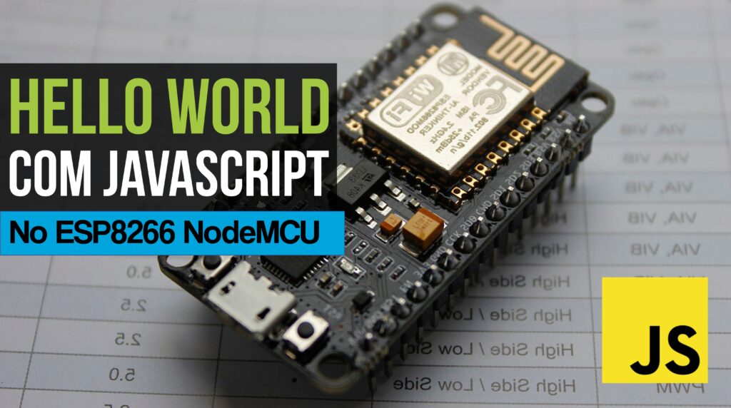 Hello World com NodeMCU e JavaScript - Portal Vida de Silício