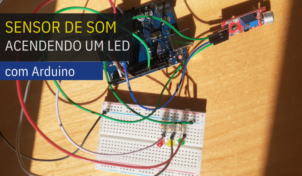 Sensor de Som KY-037: Acendendo LED com arduino - Portal Vida de Silício