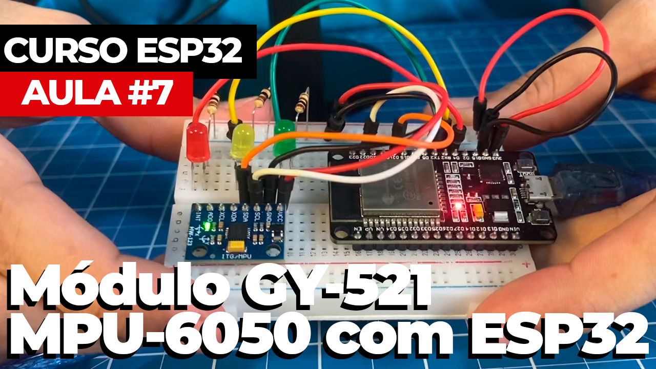 Módulo GY-521 (MPU-6050) com o ESP32 | GIROSCÓPIO - PORTAL VDS